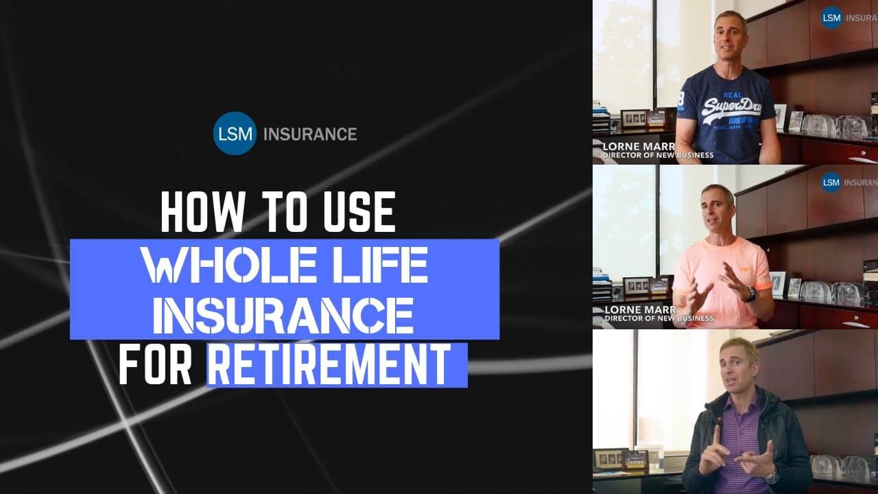 How Whole Life Insurance Can Help You Plan for Retirement